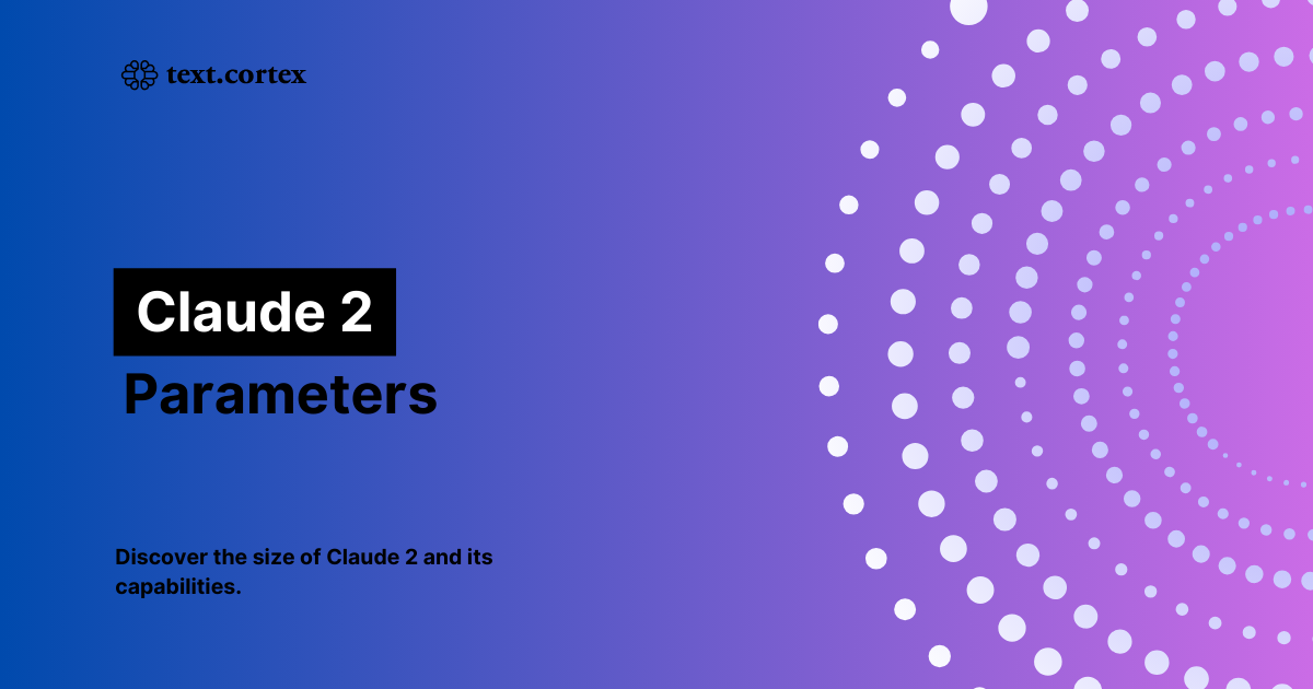 Claude 2 Parameters (Parameter Size, Context Window...)